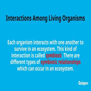 Interactions-Among-Living-Organisms_Symbiotic-Relationships.pptx