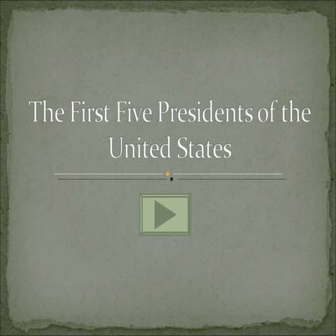 The First Five Presidents of the United States | PPT