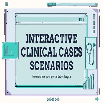 Interactive Clinical Cases Scenarios by Slidesgo.pptx