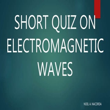 Interactive em waves quiz | PPTX