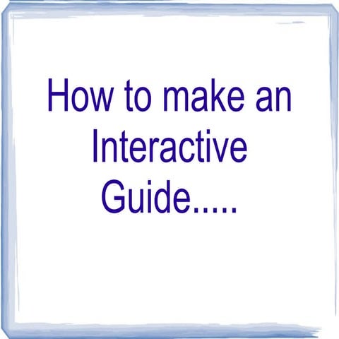 Interactive Guides | PPT