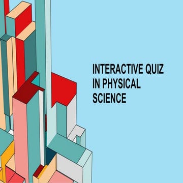 Interactive quiz in physical science.pptx