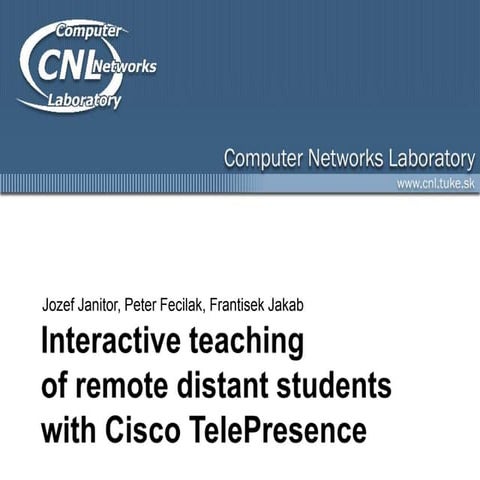 Interactive teaching of remote distant students with Cisco TelePresence ...
