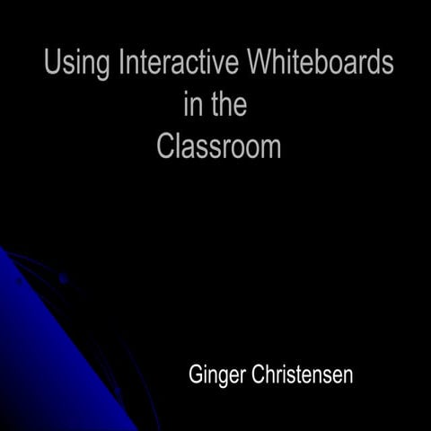 Using Interactive Whiteboards in the Classroom | PPT