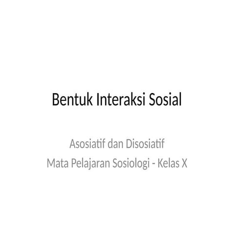 Interaksi_Sosial_Asosiatif_Dan_Disosiatif.pptx