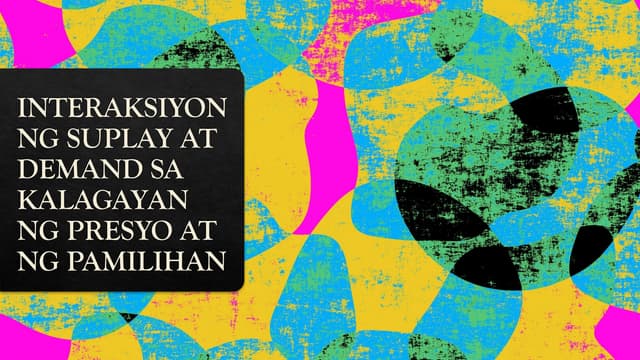 AP-Q2_INTERAKSYON-NG-DEMAND-AT-SUPPLY.pptx
