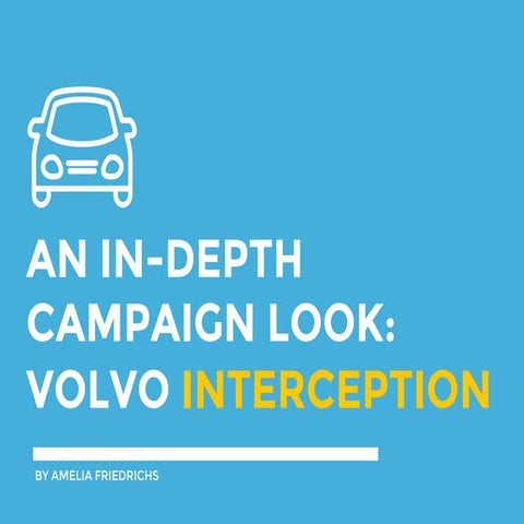 An In-Depth Campaign Look: Volvo Interception | PPTX