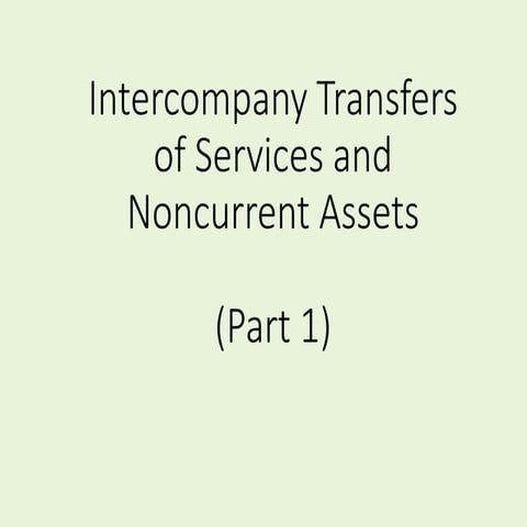 Intercompany transfers of services and noncurrent assets part 1 | PPTX