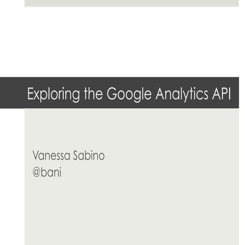 Exploring the Google Analytics API | PDF | Internet | Computing