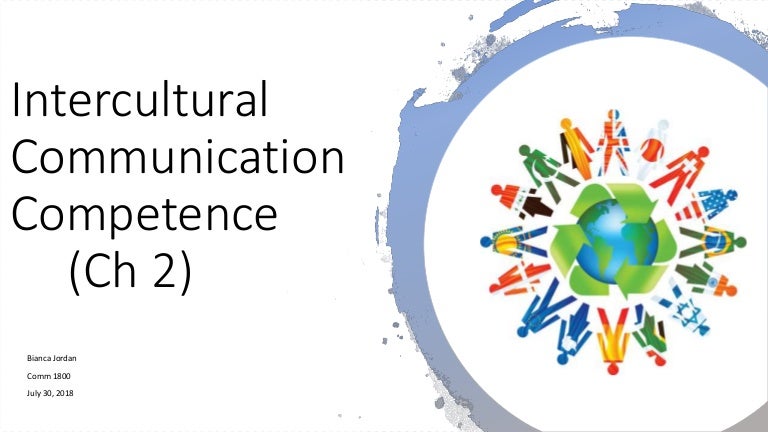 Intercultural Communication Competence (Ch2)