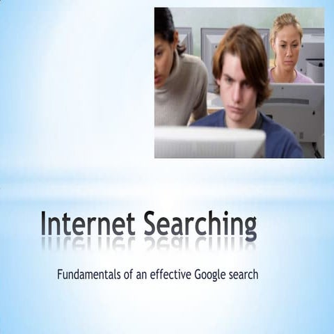 Internet searching basics | PPTX | Search | Internet