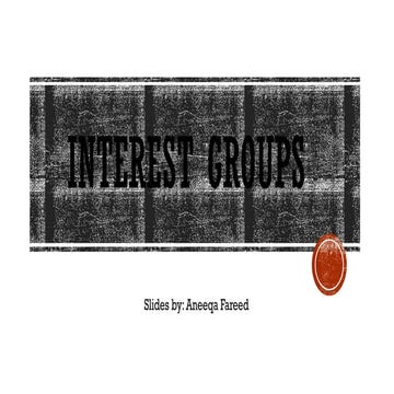 Interest groups, political parties and elections.pptx