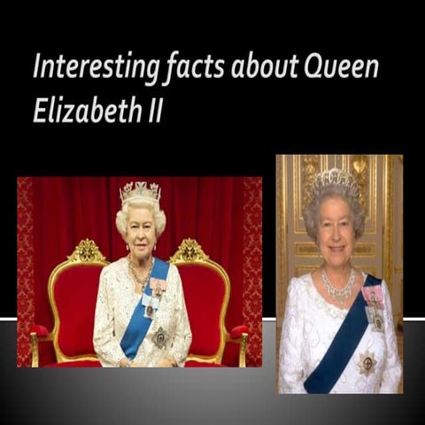 Interesting facts about_queen_elizabeth_ii | PPT