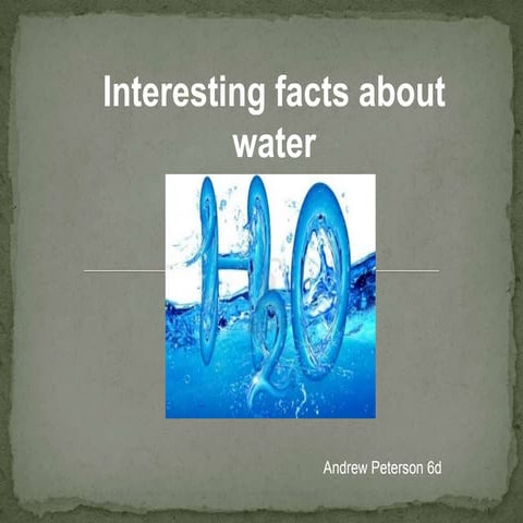 Interesting facts about water | PPT