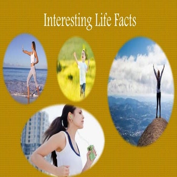 Interesting life facts | PPT