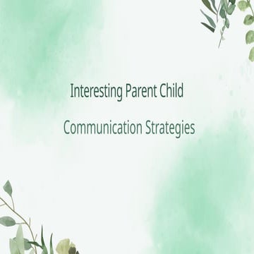 Interesting Parent-Child Communication Strategies | PPTX
