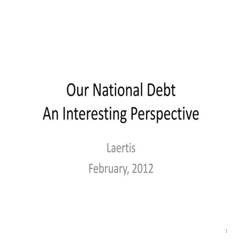 Interesting perspective re national debt | PPT