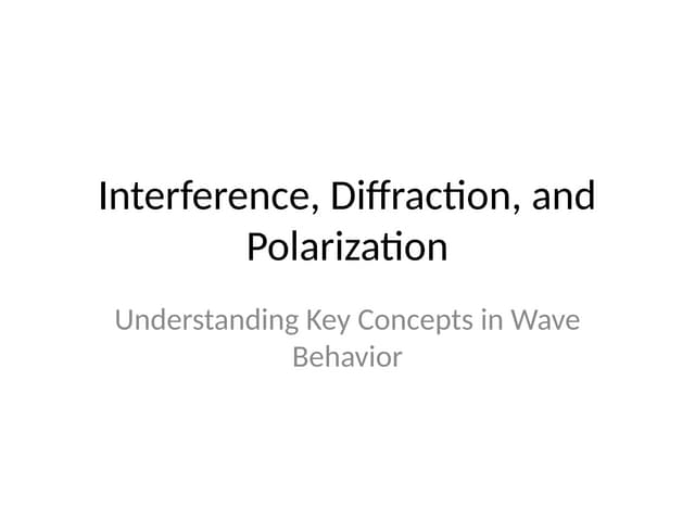 Interference Diffraction Polarization Presentation Pptx