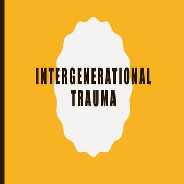 Intergenerational trauma | PPTX