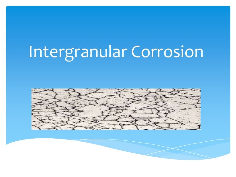 Intergranular Corrosion
