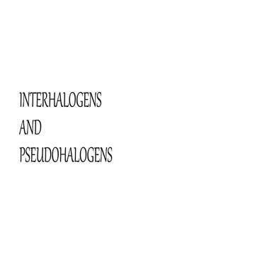 interhalogens pseudohalogen PNC.pptx