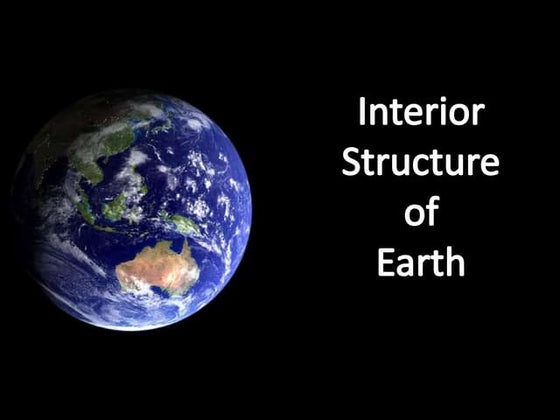 Interior of the earth | PPTX