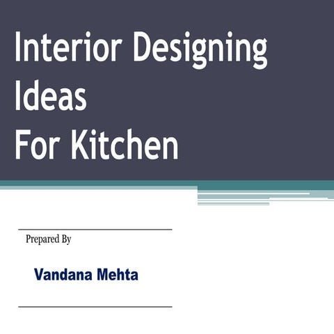 Interior designing ideas for kitchen ppt | PPTX | Interior Decorating ...