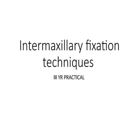 Intermaxillary fixation dentalOMFS .pptx