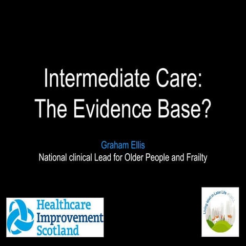 Intermediate Care Evidence Base | PPTX