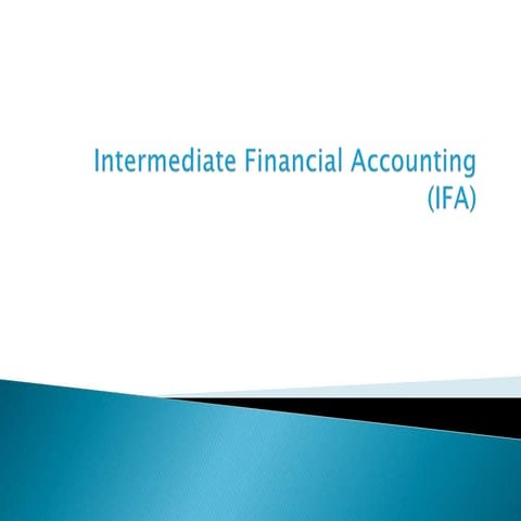 Intermediate Financial Accounting (IFA).pptx