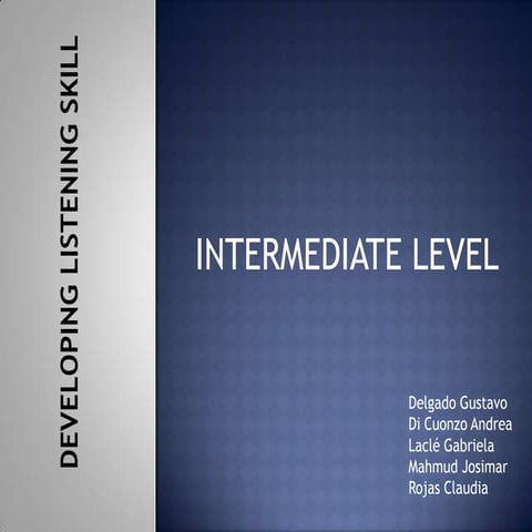 developing listening Intermediate Level | PPTX | Homework and Study ...