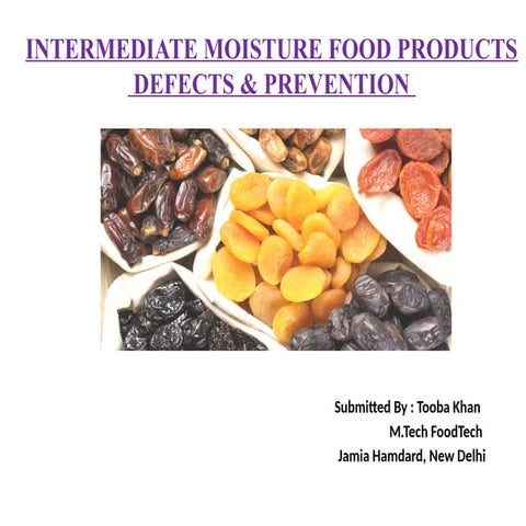 Intermediate Moisture Foods, Dehydration | PPTX