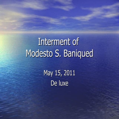Interment Of Modesto Baniqued | PPT