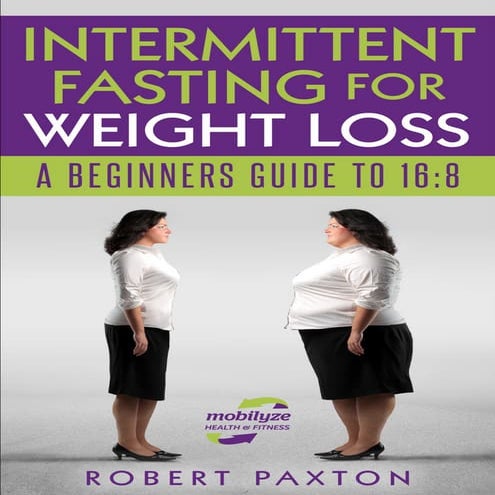 Intermittent fasting for_weight_loss__a_beginners_guide to | PDF