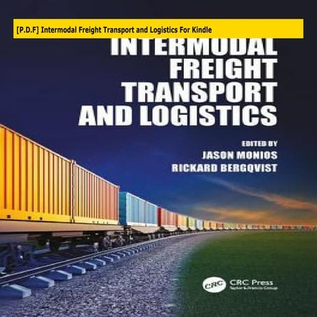 [P.D.F] Intermodal Freight Transport and Logistics For Kindle | PDF