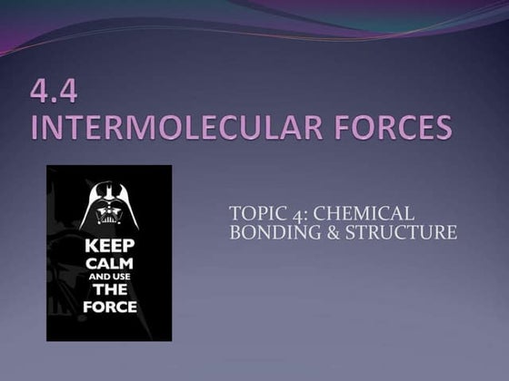 INTERMOLECULAR FORCES | PPT