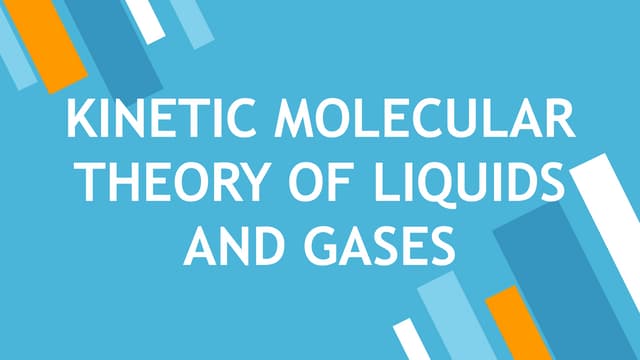 Lesson 1_Kinetic Molecular Theory of Solids and Liquids.pptx | Chemistry | Science