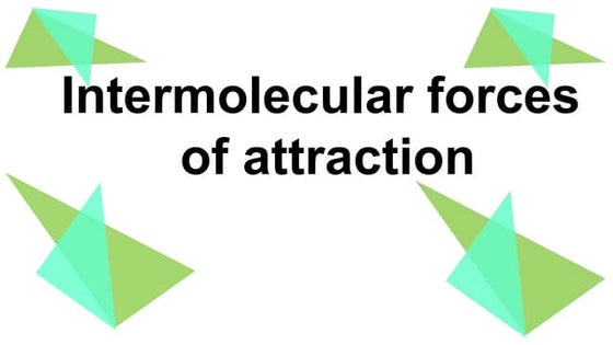 INTERMOLECULAR FORCES | PPT