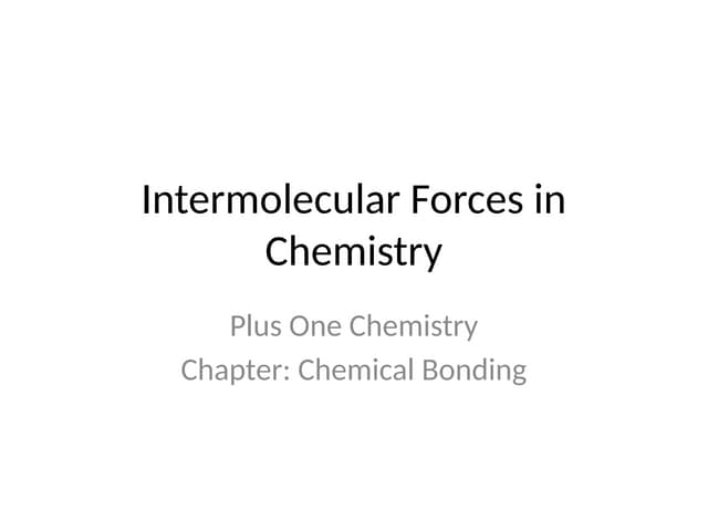 INTERMOLECULAR FORCES | PPTX