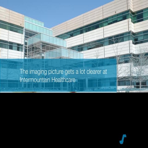 The imaging picture gets a lot clearer at Intermountain Healthcare | PPT