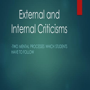 External and internal criticisms | PPTX