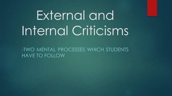 External and internal criticisms | PPTX