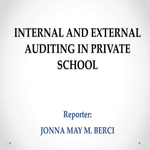 Internal and external auditing in private school | PPTX