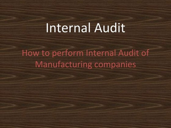 Internal Audit of Manufacturing Companies | PPSX | Business Accounting ...