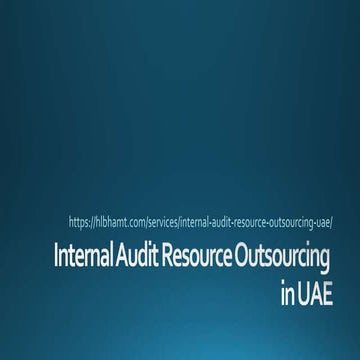 Internal audit resource outsourcing in uae | PPTX | Business Accounting & Finance | Business