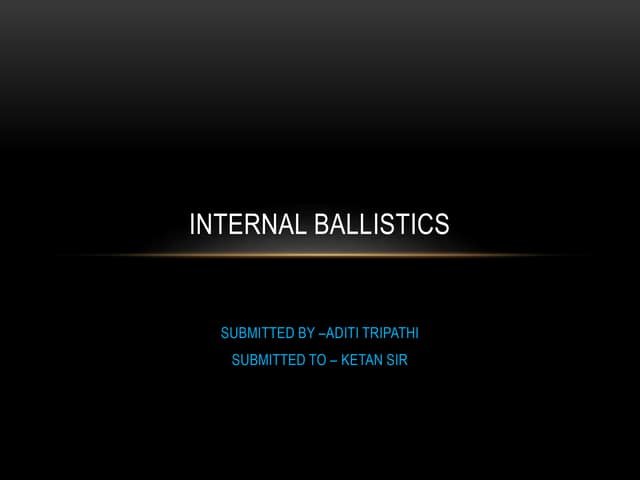 Internal ballistic | PPTX