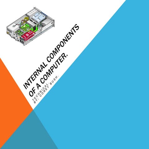 Internal components technical - cisco - corey bush | PPTX | Data Storage and Warehousing | Computing