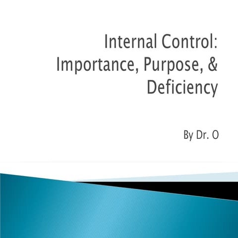 Internal control’s importance, purpose, & deficiency | PPT | Business ...