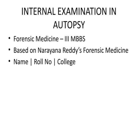 Autopsy internal examination, Forensic Medicine, Post-mortem ...
