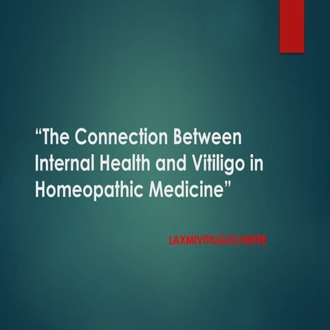 Holistic Homeopathic Approaches to Vitiligo and Internal Health | PPTX